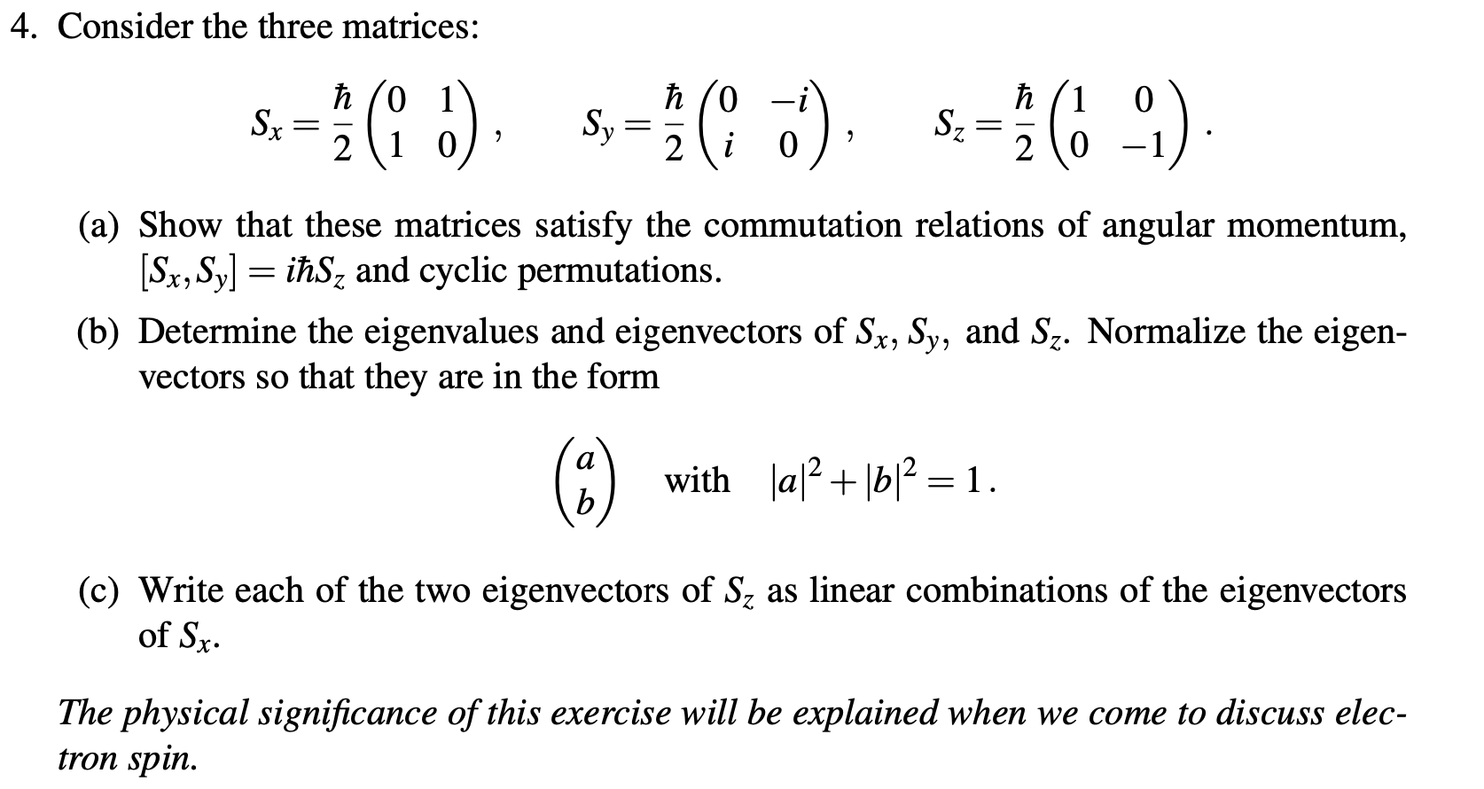 Solved 4. Consider the three matrices: | Chegg.com