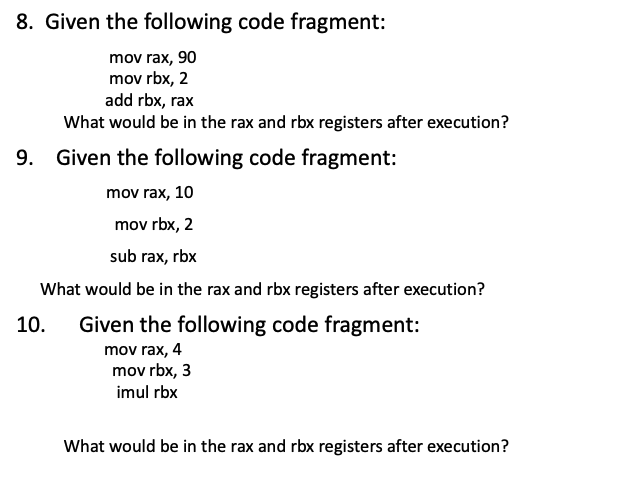 Solved 8. Given the following code fragment: mov rax, 90 mov | Chegg.com