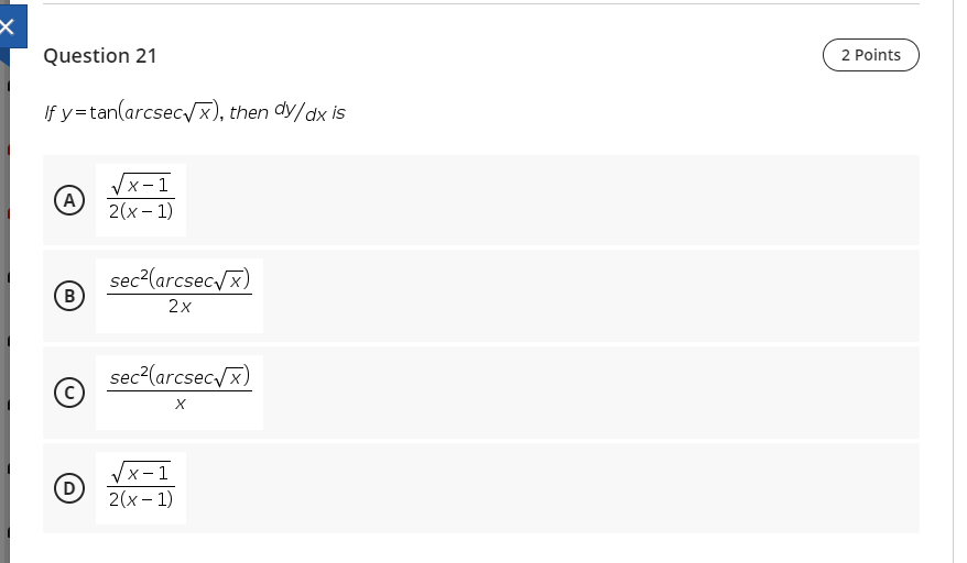 Solved Question 21 2 Points If y=tanlarcsec/x), then dy/dx | Chegg.com