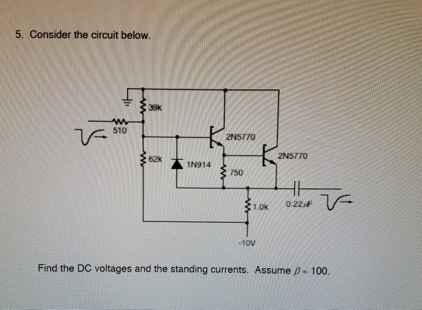 Solved 5. Consider the circuit below. = 339 510 V 510 2N5770 | Chegg.com