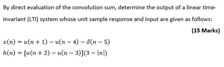Solved By direct evaluation of the convolution sum, | Chegg.com