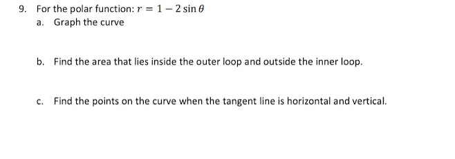 Solved 9. For the polar function: r=1−2sinθ a. Graph the | Chegg.com