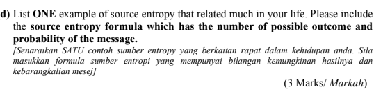 Solved d) List ONE example of source entropy that related | Chegg.com
