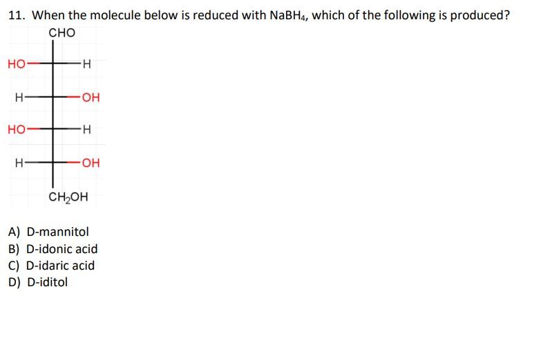Solved 11. When the molecule below is reduced with NaBH4, | Chegg.com