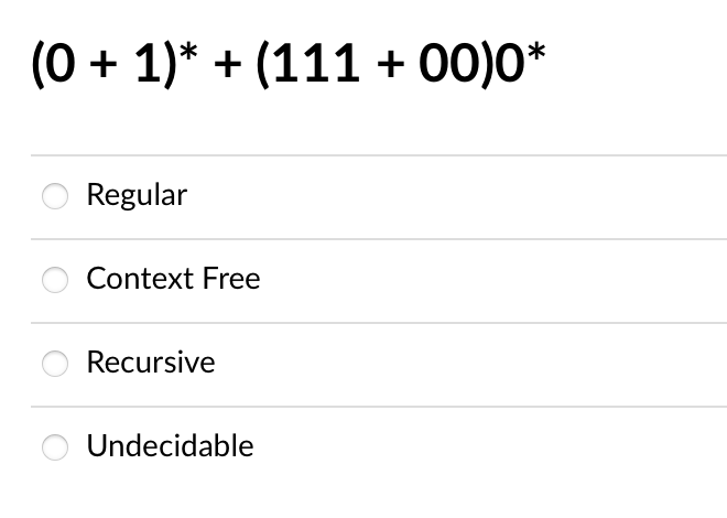 Solved (0+1)∗+(111+00)0∗ Regular Context Free Recursive | Chegg.com
