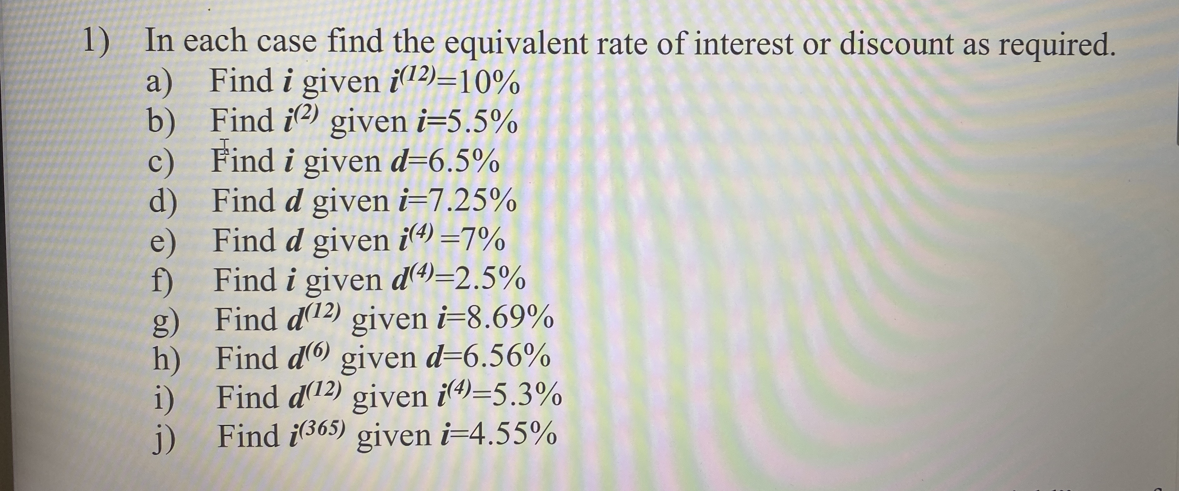 Solved 1) In each case find the equivalent rate of interest | Chegg.com