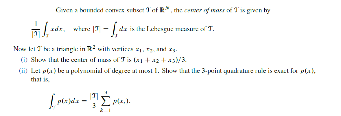 Solved Given a bounded convex subset T of RN, the center of | Chegg.com