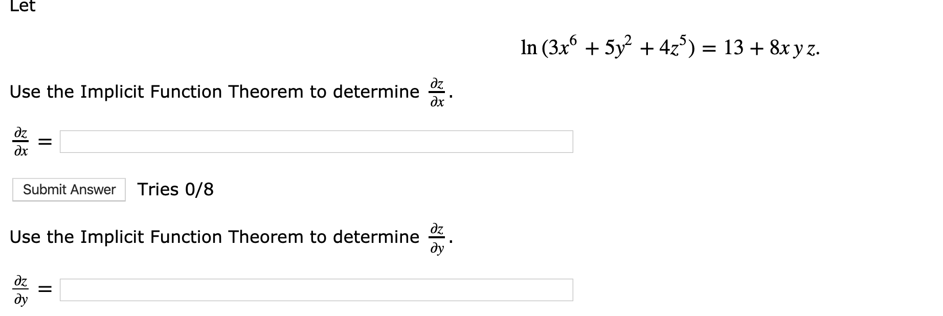Solved Let In (3x® + 5y2 + 4z") = 13+8xyz. Use the Implicit | Chegg.com