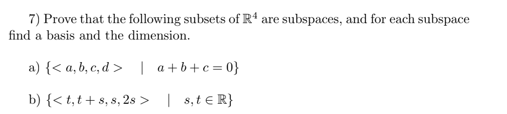 Solved 7) Prove that the following subsets of R4 are | Chegg.com
