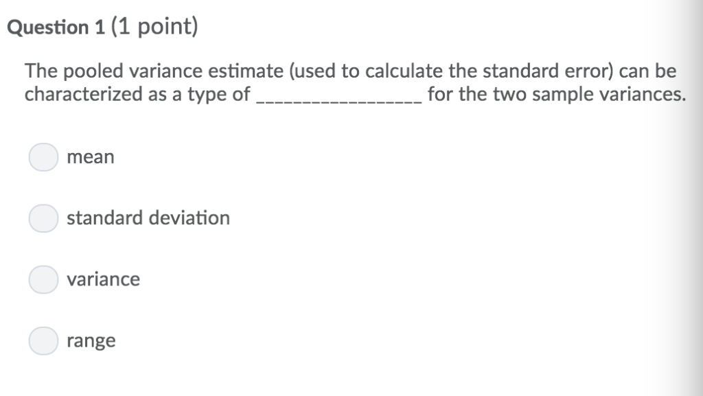 Solved Question 1 (1 point) The pooled variance estimate | Chegg.com