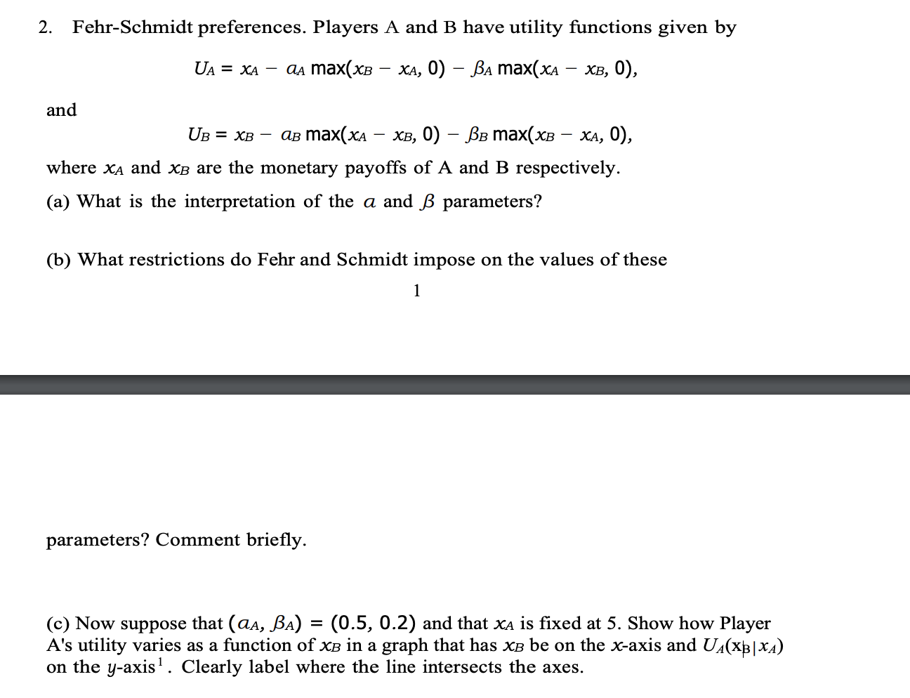 Solved 2. Fehr-Schmidt preferences. Players A and B have | Chegg.com