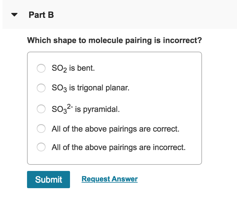 Solved Part B Which shape to molecule pairing is incorrect? | Chegg.com