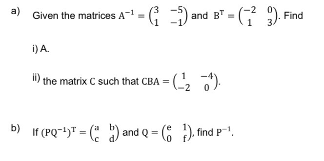 helpa) ﻿Given the matrices A-1=([3,-5],[1,-1]) ﻿and | Chegg.com