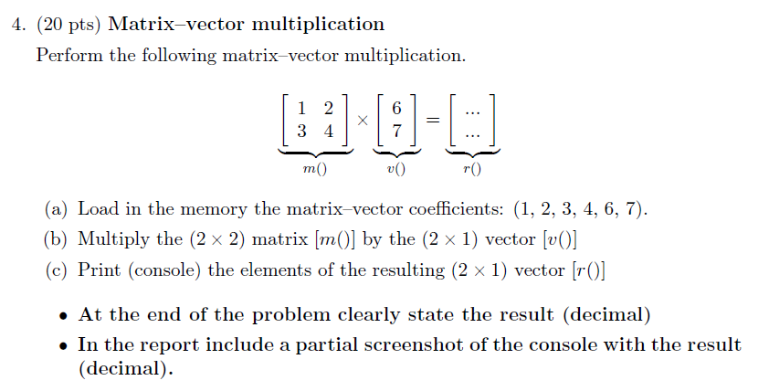 Solved 4. (20 pts) Matrix-vector multiplication Perform the | Chegg.com