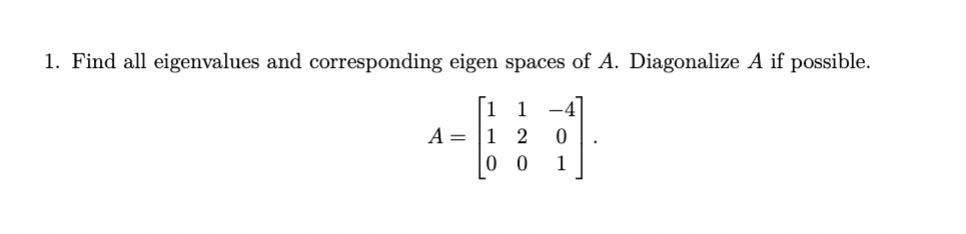 Solved 1. Find all eigenvalues and corresponding eigen | Chegg.com