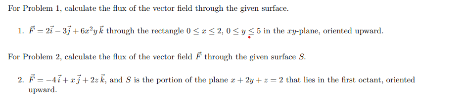 Solved For Problem 1, calculate the flux of the vector field | Chegg.com