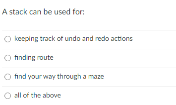 Solved A stack can be used for: keeping track of undo and | Chegg.com
