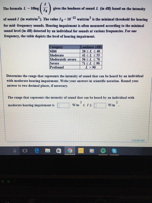 Solved The formula L = 10log (I/I_0) gives the loudness of | Chegg.com