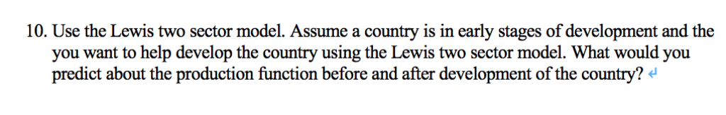 10. Use the Lewis two sector model. Assume a country | Chegg.com