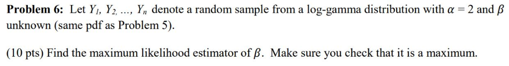 Solved 7 Log-Gamma Distribution (read distribution of Y when | Chegg.com