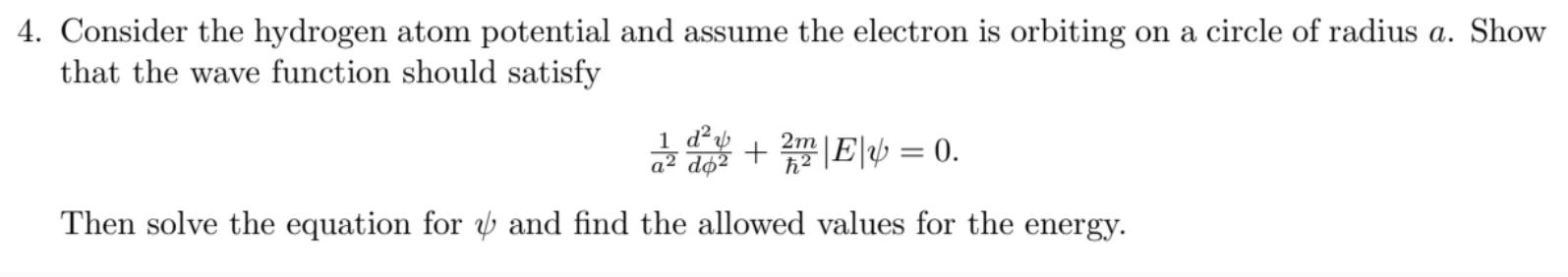 Solved . 4. Consider the hydrogen atom potential and assume | Chegg.com
