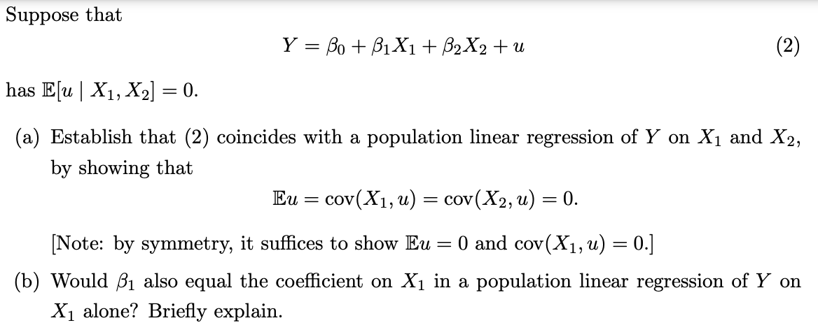 Suppose that Y=β0+β1X1+β2X2+u has E[u∣X1,X2]=0 (a) | Chegg.com