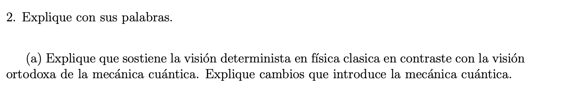 Solved (a) Explain what you hold to the deterministic view | Chegg.com