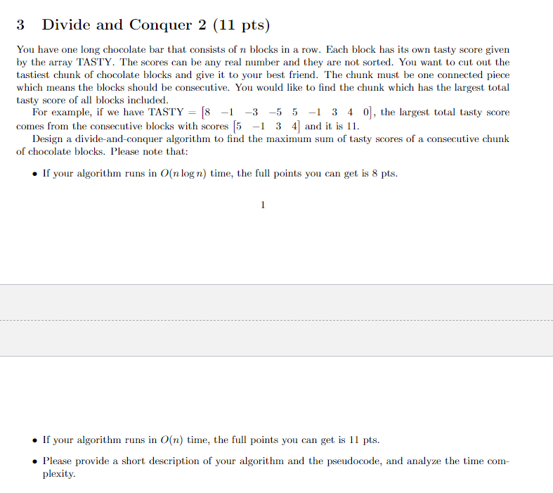 Solved 3 Divide and Conquer 2 (11 pts) You have one long | Chegg.com