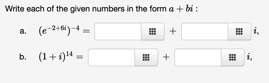 Solved Write each of the given numbers in the form a + bi : | Chegg.com