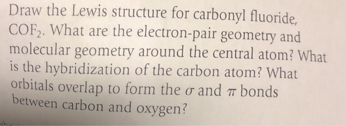 Solved Draw the Lewis structure for carbonyl fluoride, COF2. | Chegg.com