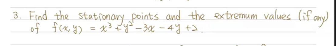 Solved 3. Find the stationary points and the extremum values | Chegg.com