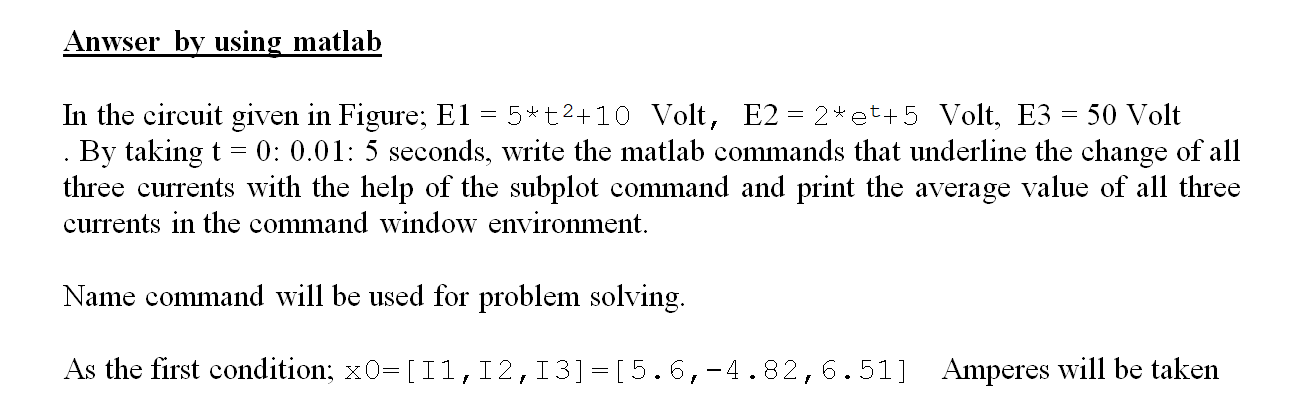 Solved Anwser by using matlab In the circuit given in | Chegg.com