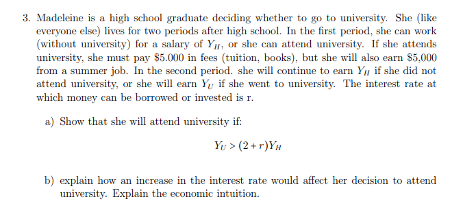 Solved 3. Madeleine is a high school graduate deciding | Chegg.com