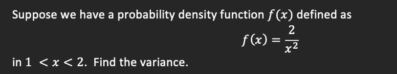 Solved Suppose we have a probability density function f(x) | Chegg.com