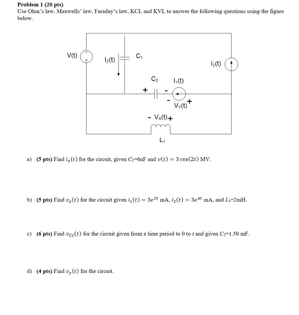 Solved Problem 1 (20 pts) Use Ohm's law, Maxwells' law, | Chegg.com
