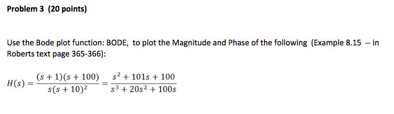 Solved Problem 3 (20 points) Use the Bode plot function: | Chegg.com