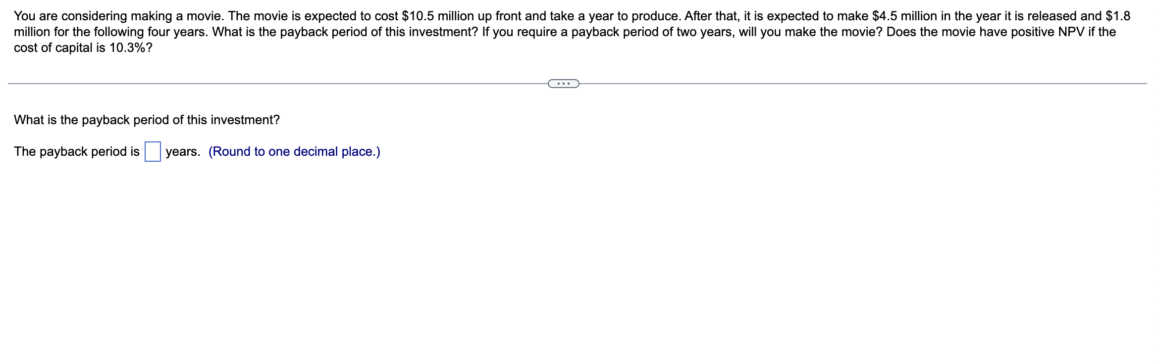 Solved You are considering making a movie. The movie is | Chegg.com