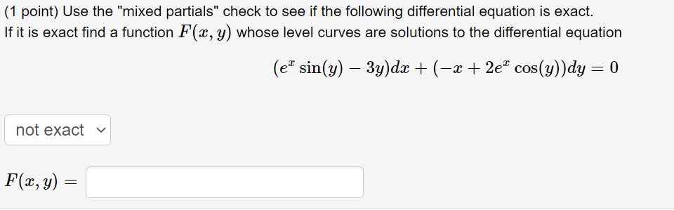 Solved (1 point) Use the "mixed partials" check to see if | Chegg.com