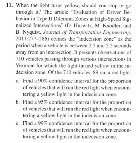 Solved 11. When the light turns yellow, should you stop or | Chegg.com