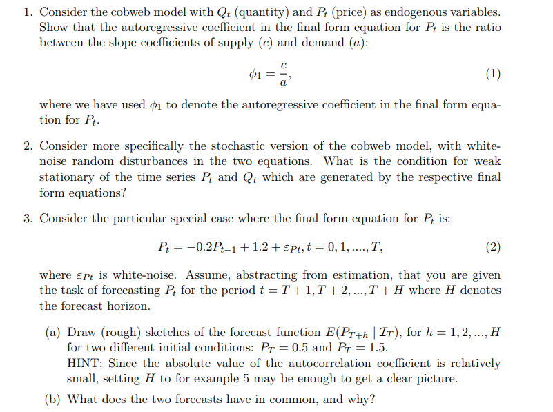Solved Consider the cobweb model with Qt (quantity) ﻿and | Chegg.com