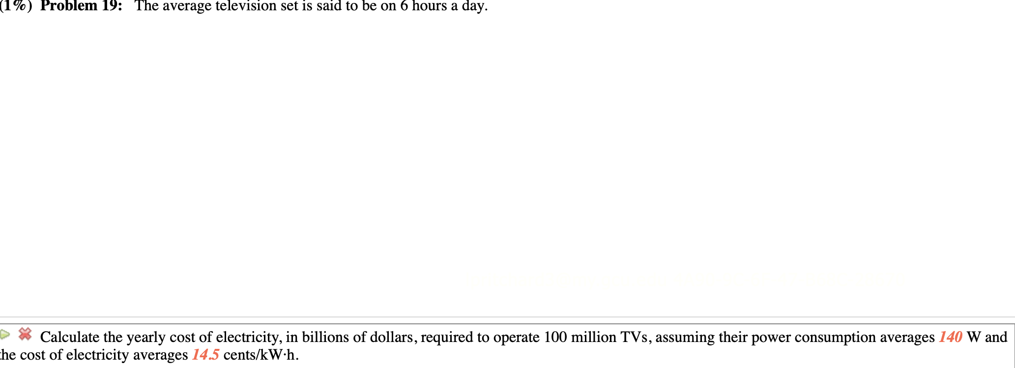 Solved (1%) Problem 19: The average television set is said | Chegg.com