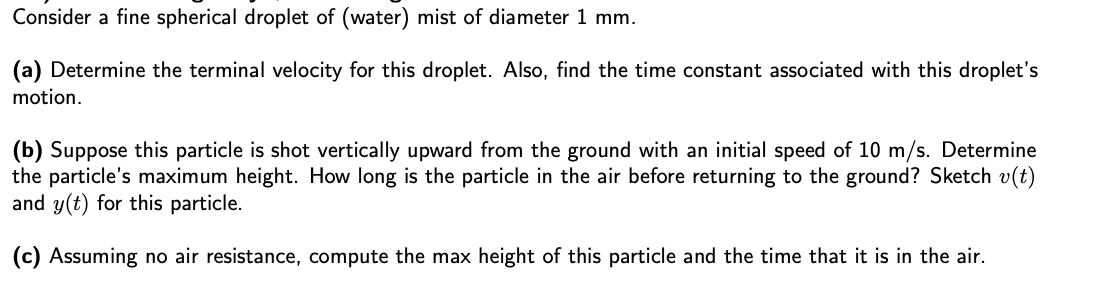 Solved Consider a fine spherical droplet of (water) mist of | Chegg.com