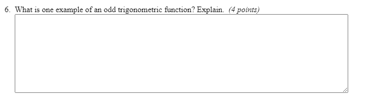 Solved 6. What is one example of an odd trigonometric | Chegg.com