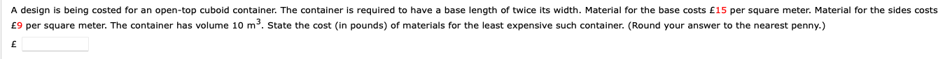 Solved A design is being costed for an open-top cuboid | Chegg.com