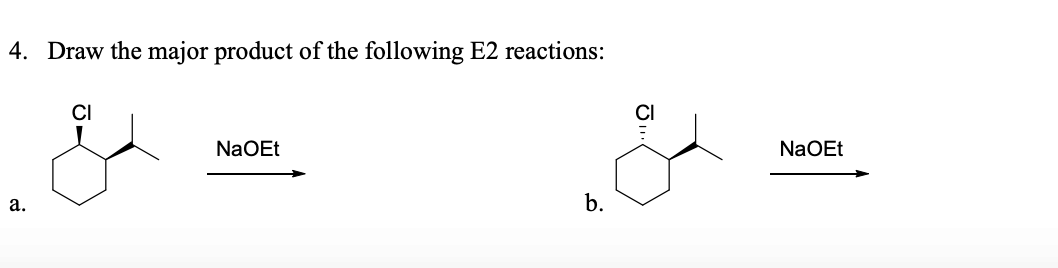 Solved 4. Draw the major product of the following E2 | Chegg.com