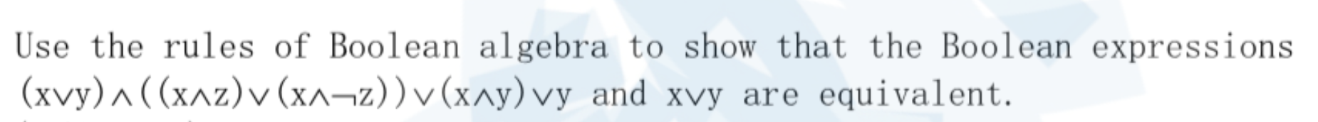 Solved Use the rules of Boolean algebra to show that the | Chegg.com