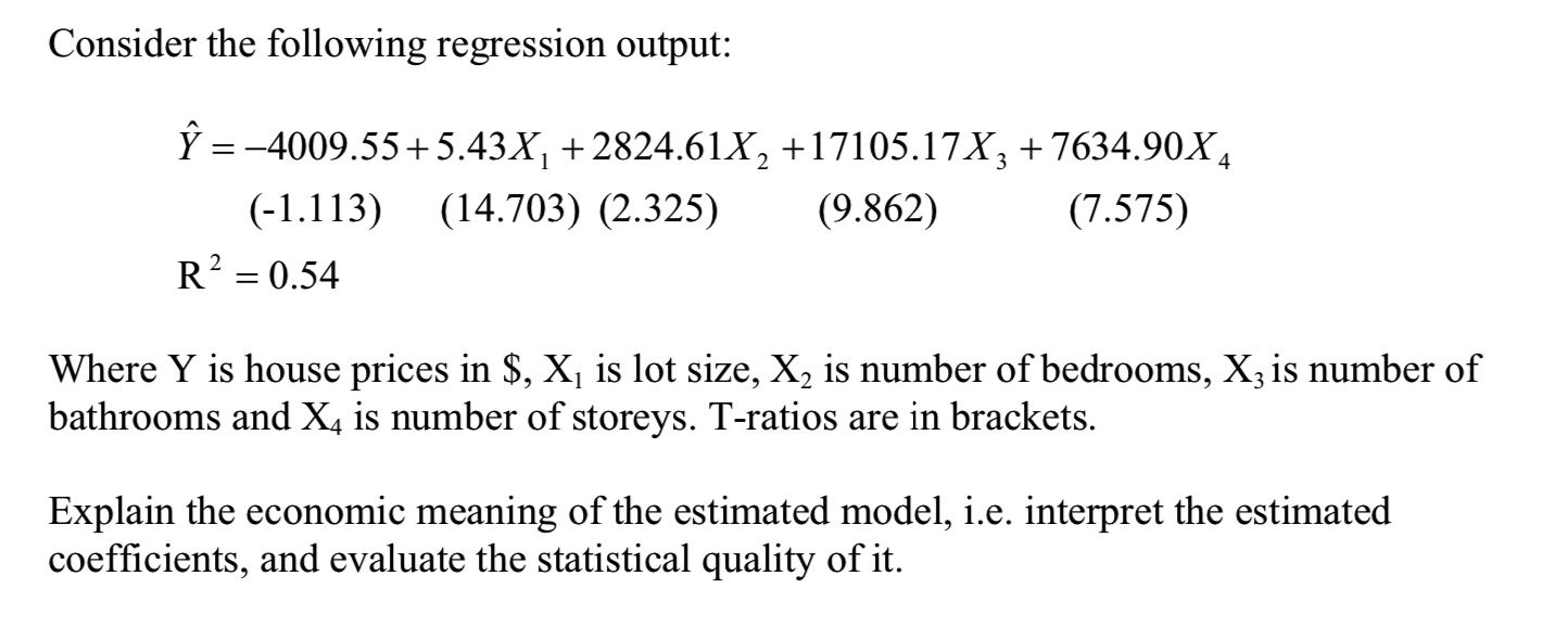 Solved Consider the following regression output: Y =-4009.55 | Chegg.com