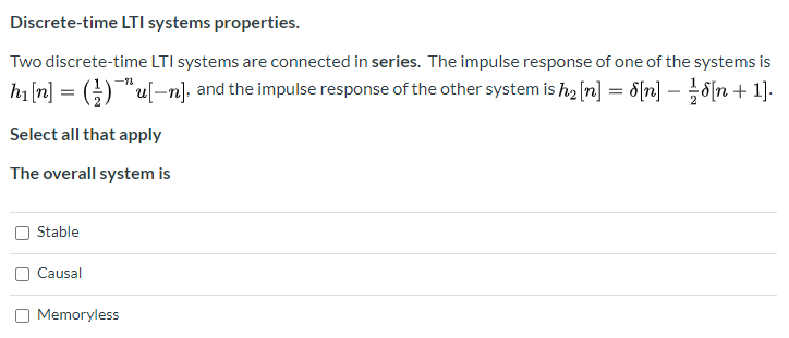 Solved Discrete-time LTI systems properties. Two | Chegg.com