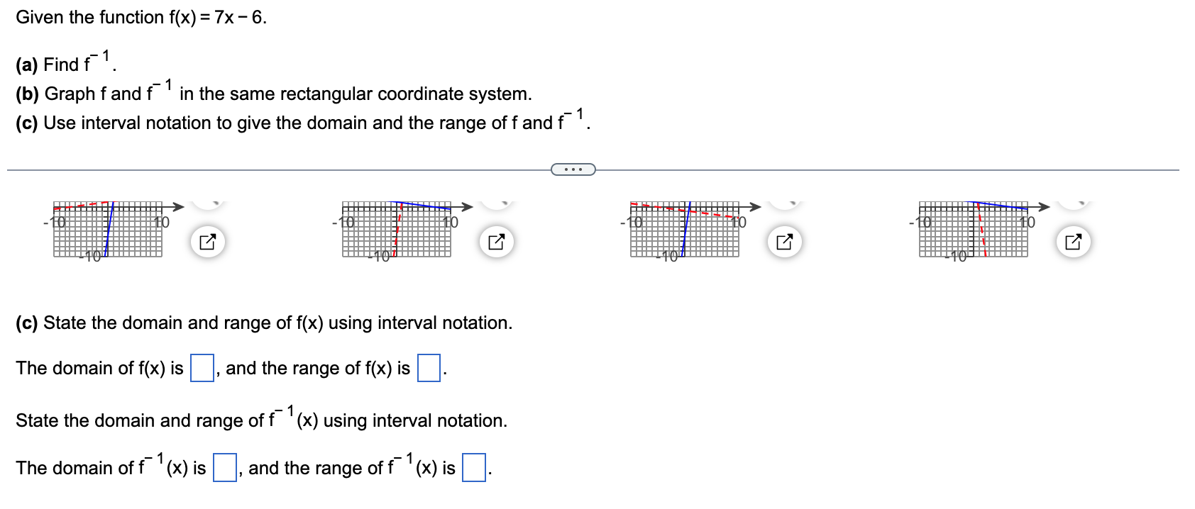 Solved Given the function f(x)=7x−6. (a) Find f−1. (b) Graph | Chegg.com