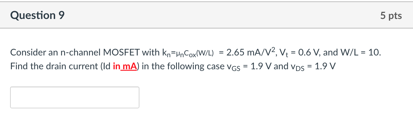 Solved Consider an n-channel MOSFET with kn=μnCox(W/L)=2.65 | Chegg.com